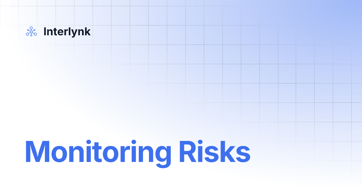 Monitoring Risks | Interlynk