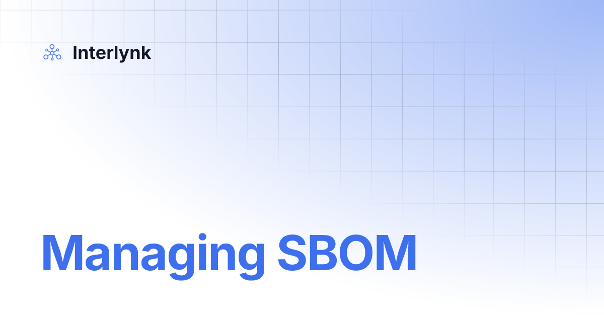 Managing SBOM | Interlynk