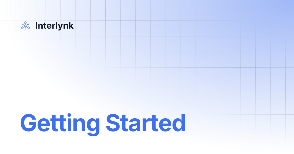 Getting Started | Interlynk
